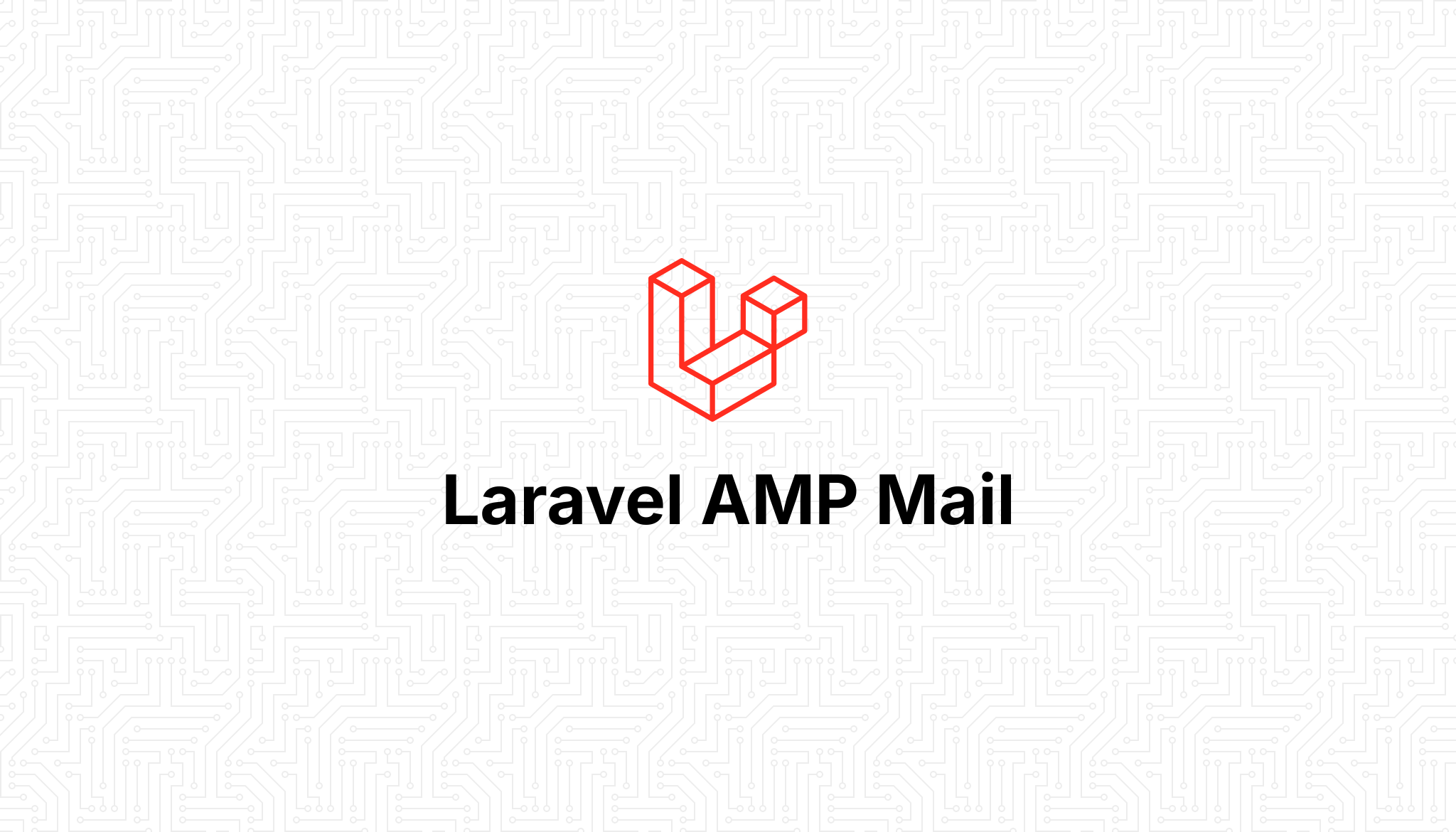 GitHub - mehedimi/laravel-amp-mail: Send amp mail through your Laravel app